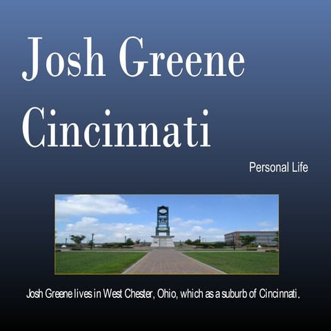Josh Greene Cincinnati_Personal Life | PPT