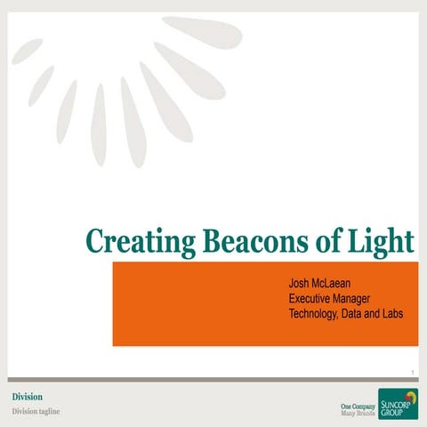 Josh McLean - Creating Beacons of light | PPT