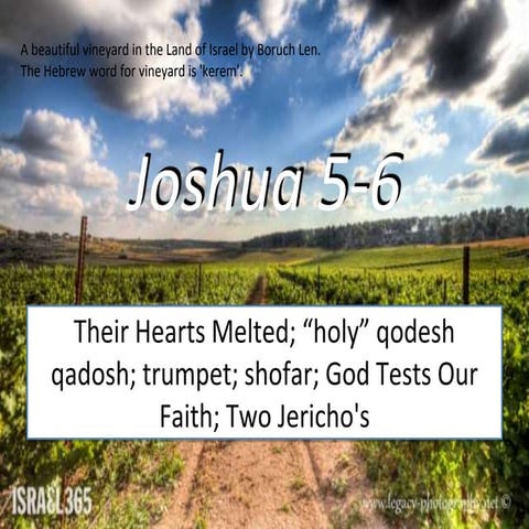 Joshua 5-6, Their Hearts Melted; “holy” qodesh qadosh; trumpet; shofar ...