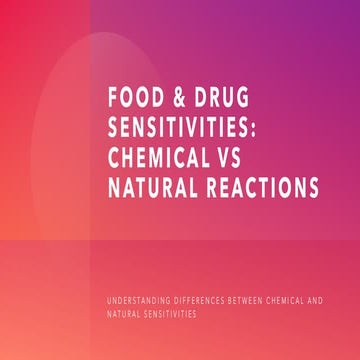 Understanding Food and Drug Sensitivities: Chemical vs Natural ...