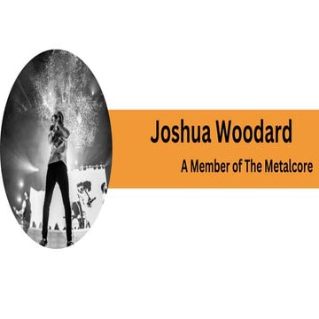 Joshua Woodard | A Member of The Metalcore | PDF