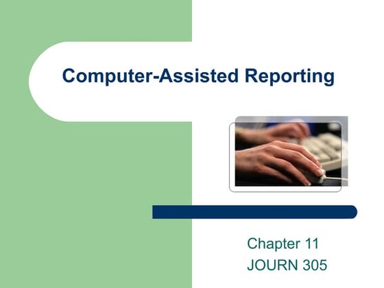 Computer Assisted Reporting2 Week6 | PPT