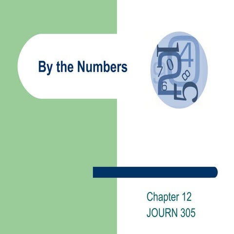 JOURN 305 - Reporting with Numbers | PPT
