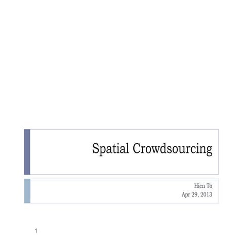 A Server-Assigned Crowdsourcing Framework | PPTX