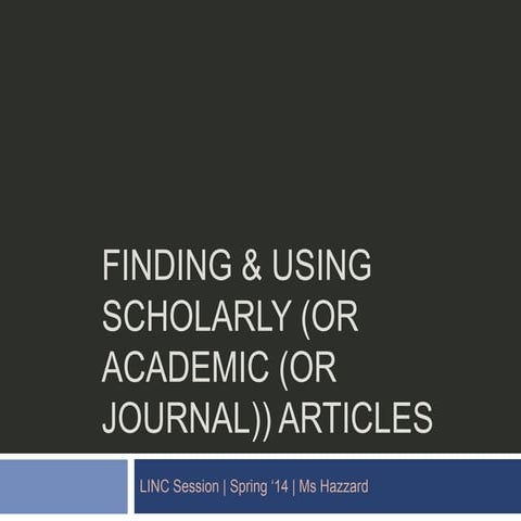 Finding & Using Scholarly Articles | PPT