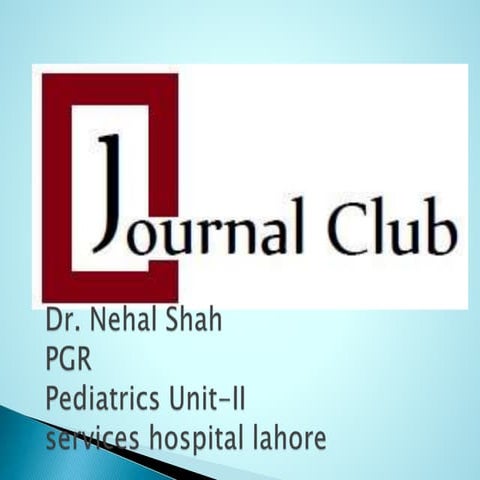 Journal club pediatrics medicine | PPTX