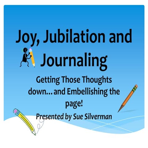Journaling power point-Sue Silverman | PPT