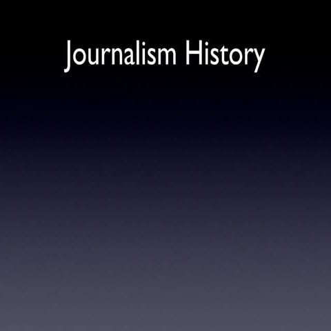 Journalism history | PPT