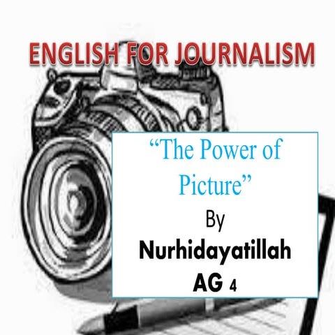 Journalism ppt (The Power Of Picture) | PPT
