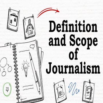 JOURNALISM Q1 W1 Definition and Scope of Journalism | PPTX