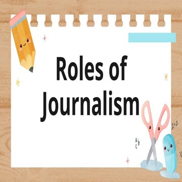 JOURNALISM Quarter 1 W2 Roles of Journalism | PPTX