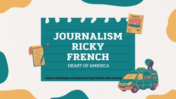 How Local Journalism Is Improved by Ricky French Ellis County Tx | PPT