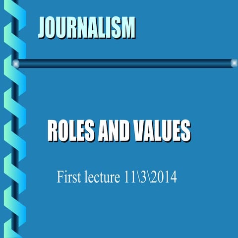 Journalism roles and values | PPT