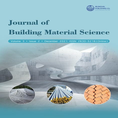 Journal of Building Material Science | Vol.3, Iss.2 December 2021 | PDF