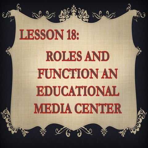 lesson 18: roles and function an educational media center | PDF