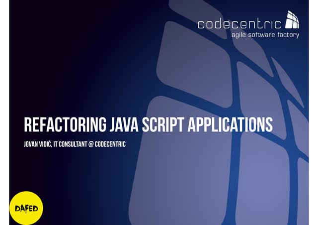 Refactoring Javascript Applications Ppt