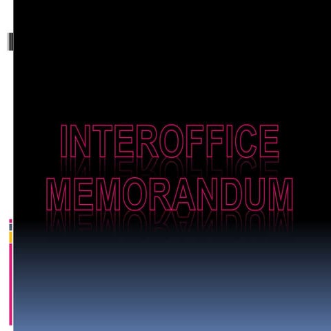 Inter office memorandum and informal (short) report | PPT