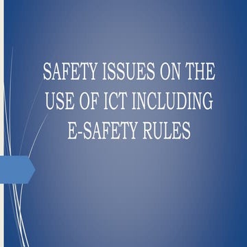 Safety Issues on the Use of ICT including e-Safety Rules.pptx