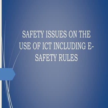 Safety Issues on the Use of ICT including e-Safety Rules.pptx