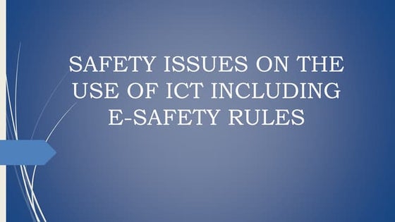 SAFETY ISSUES ON THE USE OF ICT INCLUDING E-SAFETY RULES | PPTX ...