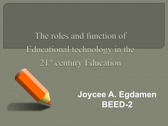 Roles and functions of educational technology in the 21st century ...