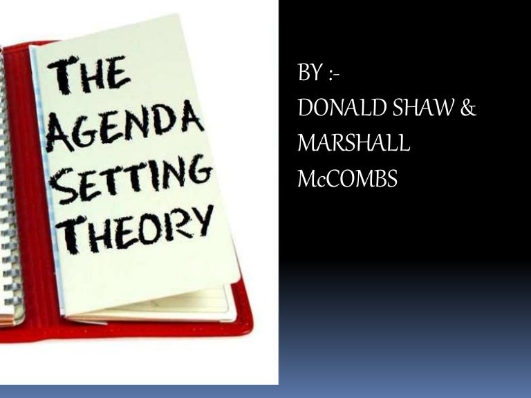 Agenda Setting Theory agenda-setting-theory