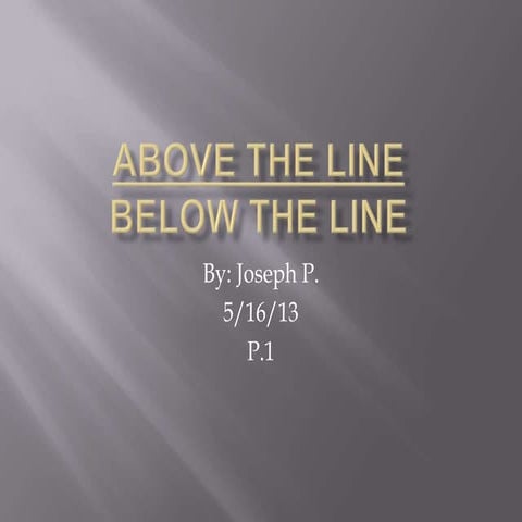Above the Line/Below the Line | PPT