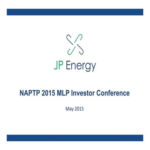 NAPTP 2015 MLP Investor Conference | PPT