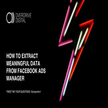 How To Extract Meaningful Data From Facebook Ads Manager | PPT