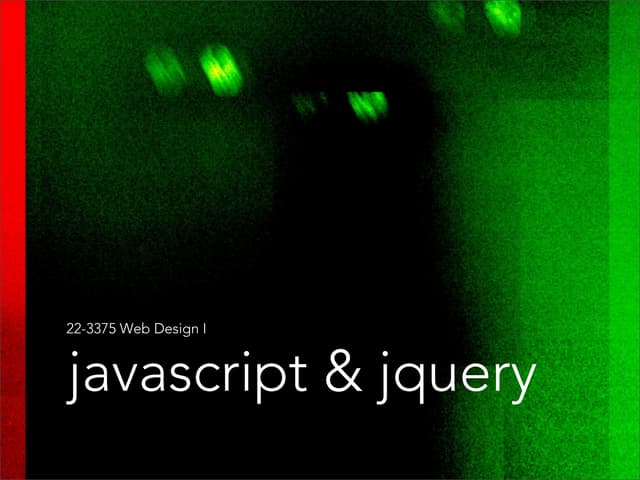Intro to Javascript and jQuery | PPT Intro to Javascript and jQuery | PPT