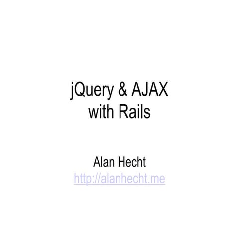 Jquery And Ajax With Rails Ppt