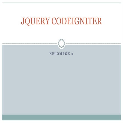 Jquery codeigniter | PPTX
