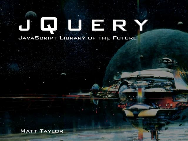 JQuery: JavaScript Library of the Future | PPT JQuery: JavaScript Library of the Future | PPT