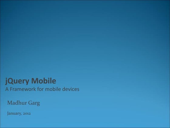 Introduction To The Jquery Mobile Framework Ppt