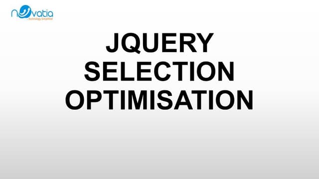 Jquery Selection Optimisation Ppt