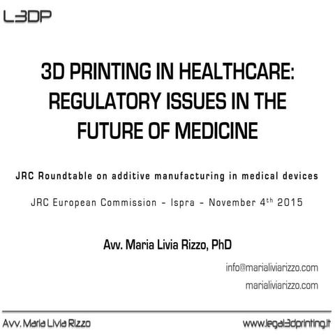3D Printing ih healthcare: regulatory issues in the future of medicine ...