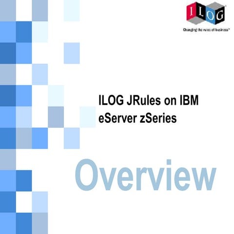 Ibm Zuniversity 2004 Ilog Jrules On Ibm Eserver Zseries Ppt