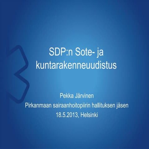 Järvinen sdp sote 180513 | PPT