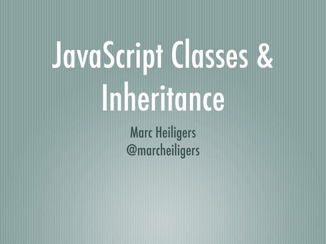 JavaScript Classes and Inheritance | PPT JavaScript Classes and Inheritance | PPT
