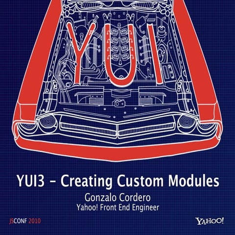 Creating custom modules using YUI3 | PPT