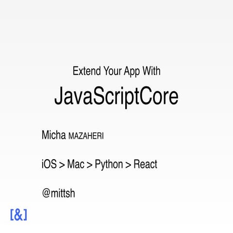 Ramblerios 8 Make Your App Extensible With Javascriptcore Ppt 