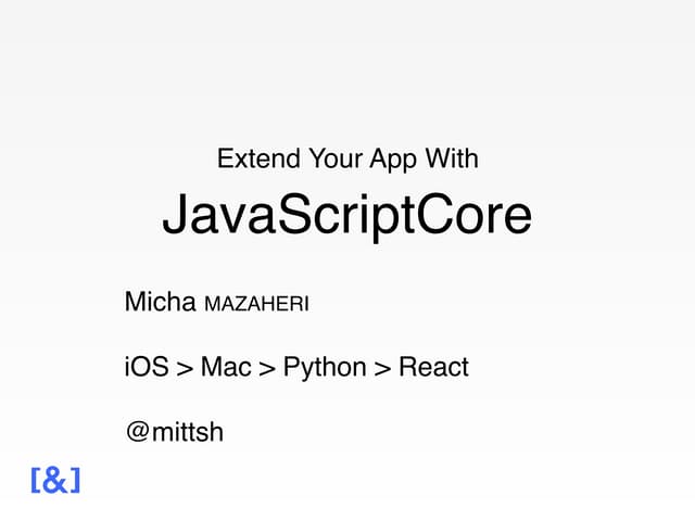 Ramblerios 8 Make Your App Extensible With Javascriptcore Ppt