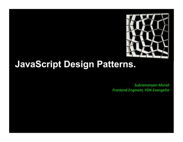 Javascript Design Patterns | PPT Javascript Design Patterns | PPT
