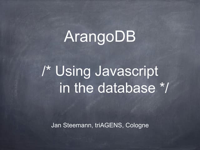 Arangodb Using Javascript In The Database Ppt 3608