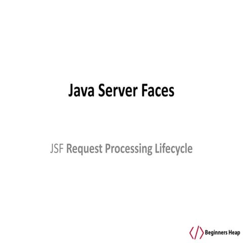Jsf life cycle | PPTX | Web Development | Internet