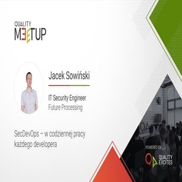 [Quality Meetup] Jacek Sowiński – SecDevOps – w codziennej pracy każdego developera | PDF