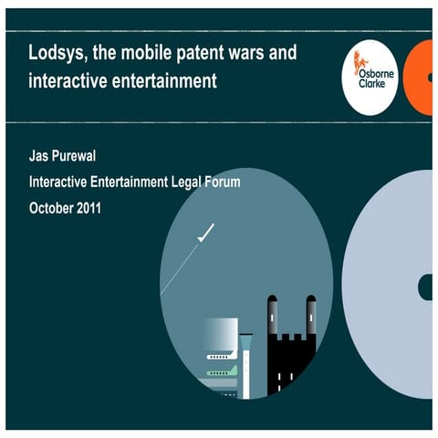 Lodsys, the mobile patent wars and interactive entertainment | PPT