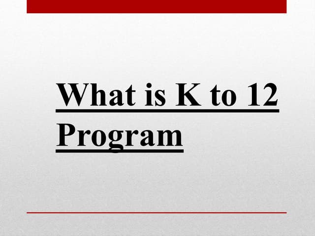 K to 12 Curriculum Overview Presentation | PPTX