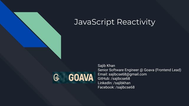 JavaScript Reactivity - Angular Meetup Dhaka | PPT JavaScript Reactivity - Angular Meetup Dhaka | PPT