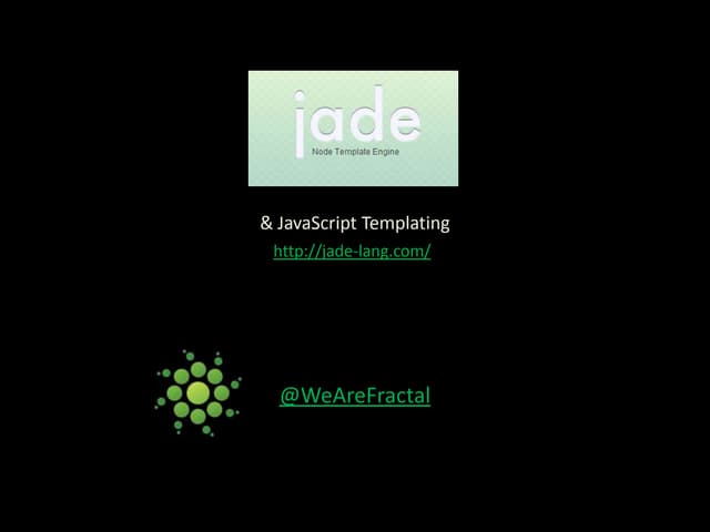 Jade And Javascript Templating Ppt